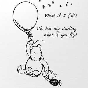 What If I Fall? Oh, but My Darling, What If You Fly?.. Winnie the Pooh ...