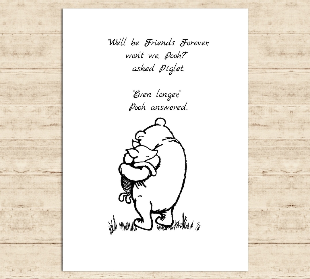 We'll Be Friends Forever, Won't We, Pooh?... Winnie the Pooh Quote Poster Gift Nursery Baby Room ...