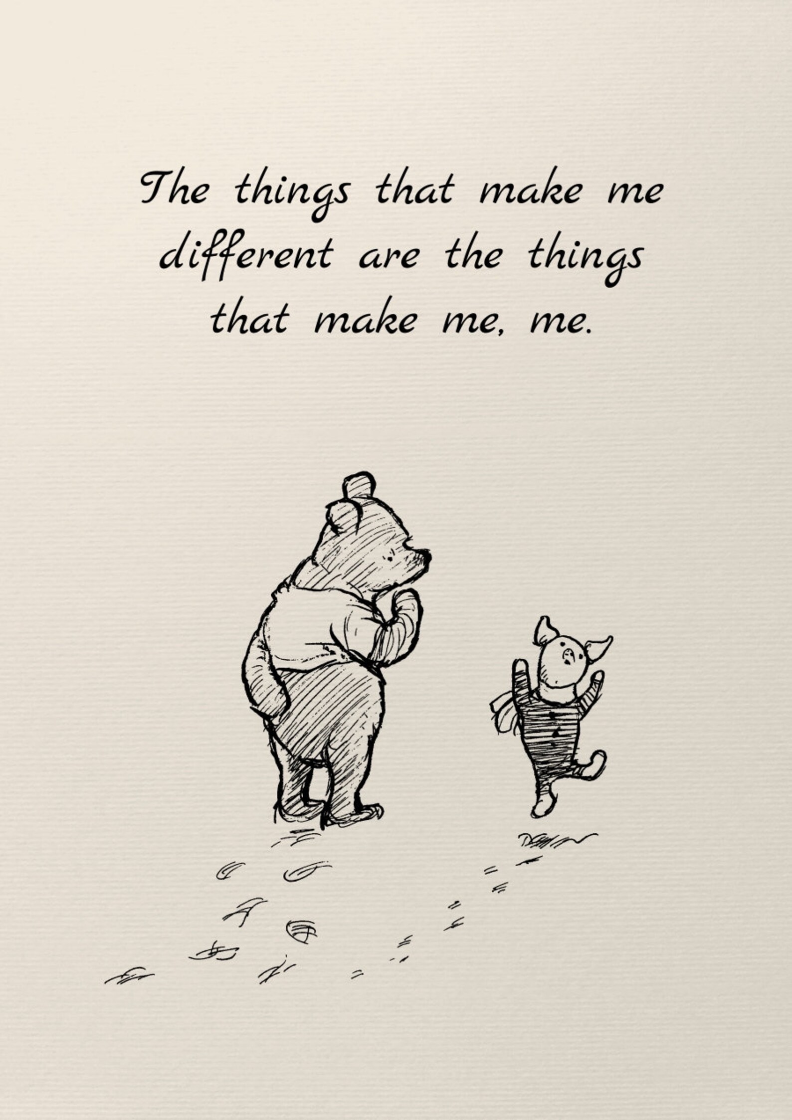 The Things That Make Me Different Are the Things That Make Me, Me ...