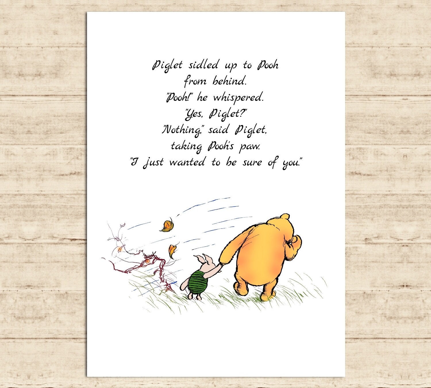 Piglet Sidled up to Pooh From Behind..i Just Wanted to Be Sure of You ...