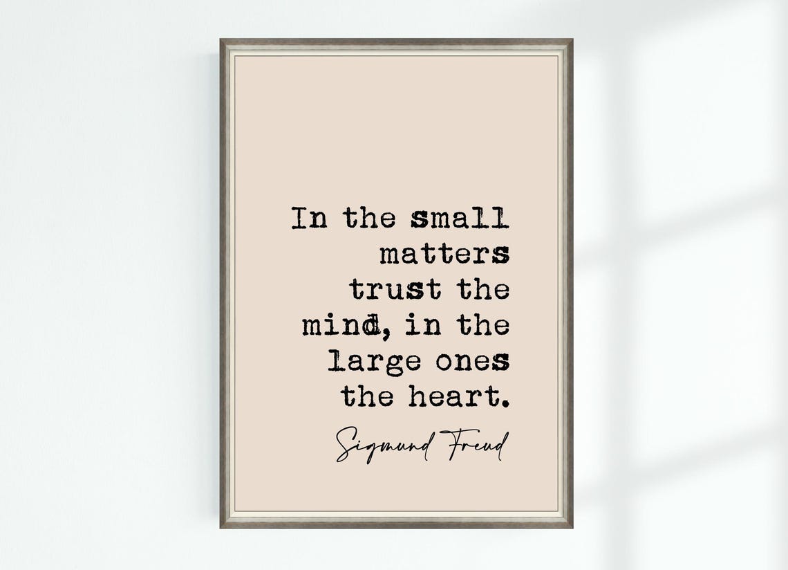 Sigmund Freud Quote Poster in the Small Matters Trust the Mind, in the ...
