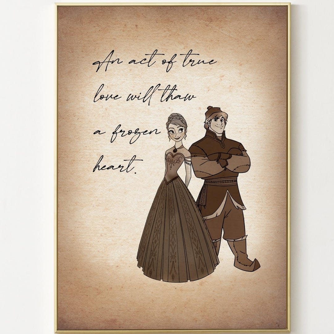 Frozen Quote Poster an Act of True Love Will Thaw a Frozen Heart ...