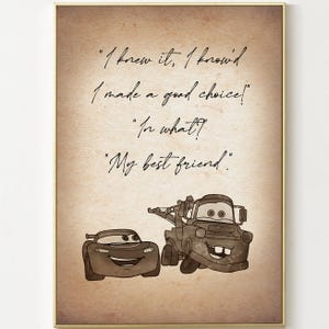 Mater and Lightning Mcqueen Poster I Knew It, I Know'd I Made a Good ...