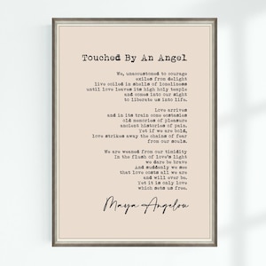 Maya Angelou Quote Print Poem Touched by an Angel... Famous Quotes ...