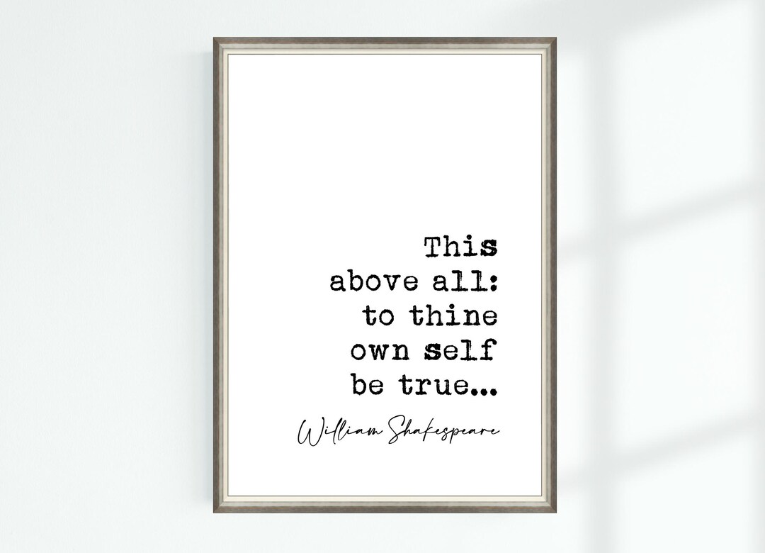 William Shakespeare Quote Poster This Above All: to Thine Own Self Be ...
