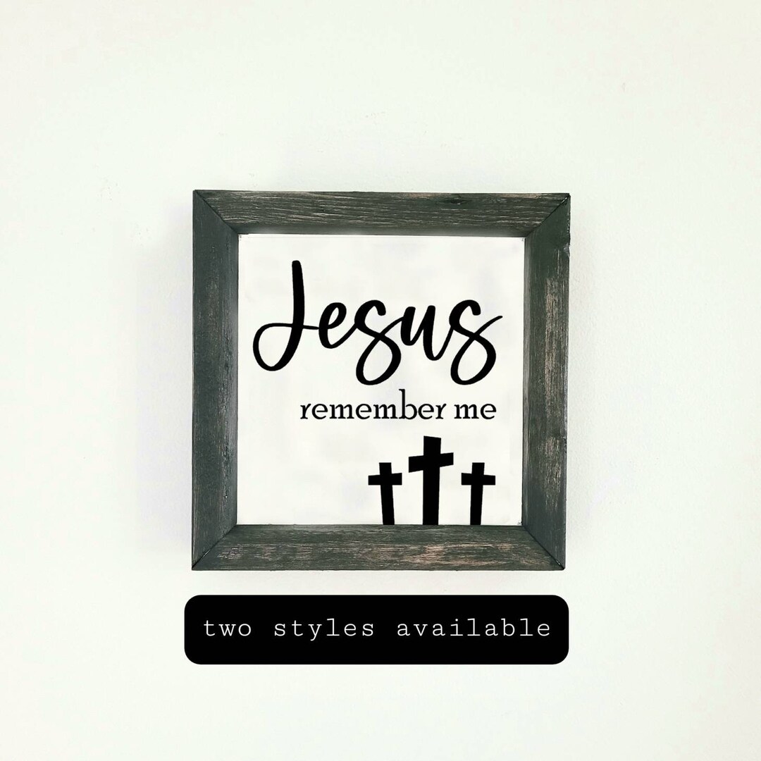 Jesus Remember Me Lenten Decor. Luke 23. Religious Decor. Catholic ...