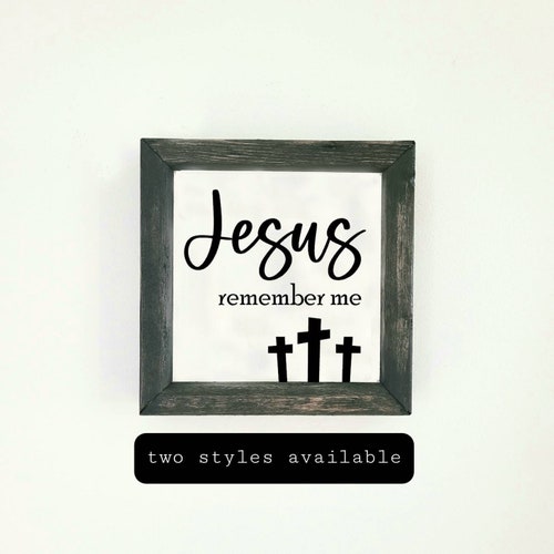 Jesus Remember Me Lenten Decor. Luke 23. Religious Decor. - Etsy