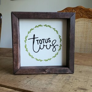 MADE to ORDER. Totus Tuus. Wall Decor. Religious Decor. Farmhouse Style ...