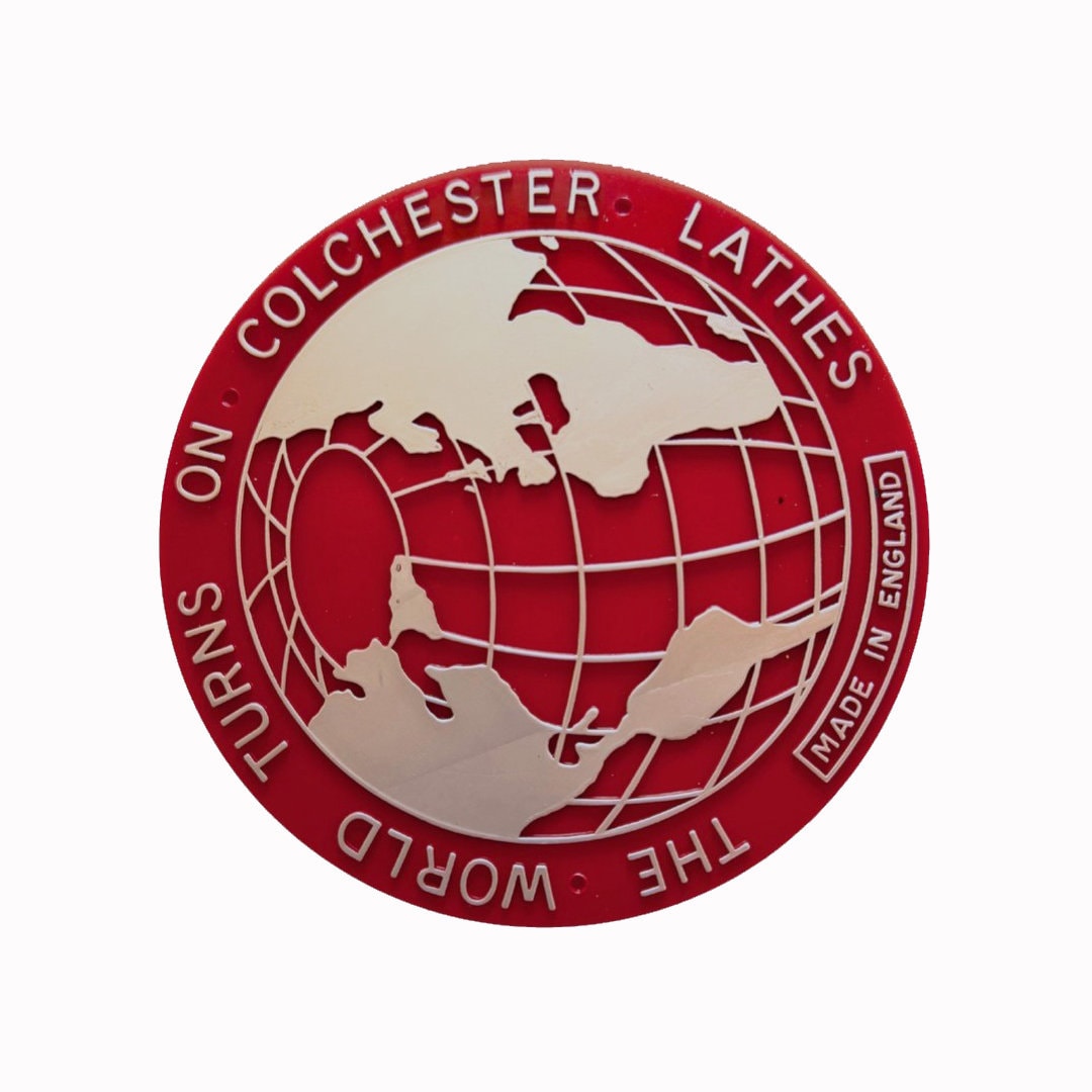 Colchester Plastic Machine Bed Badge, the World Turns on Colchester ...