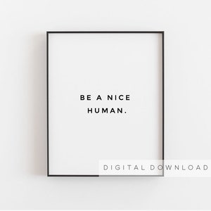 Inspirational Wall Art Be a Nice Human Print Wall Decor - Etsy
