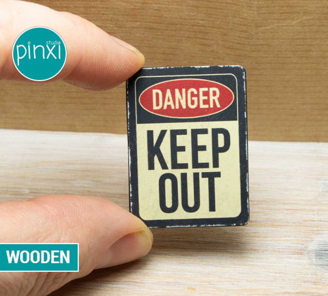 Miniature Danger Keep Out Sign — Handmade Sign for Adult Collectors ...