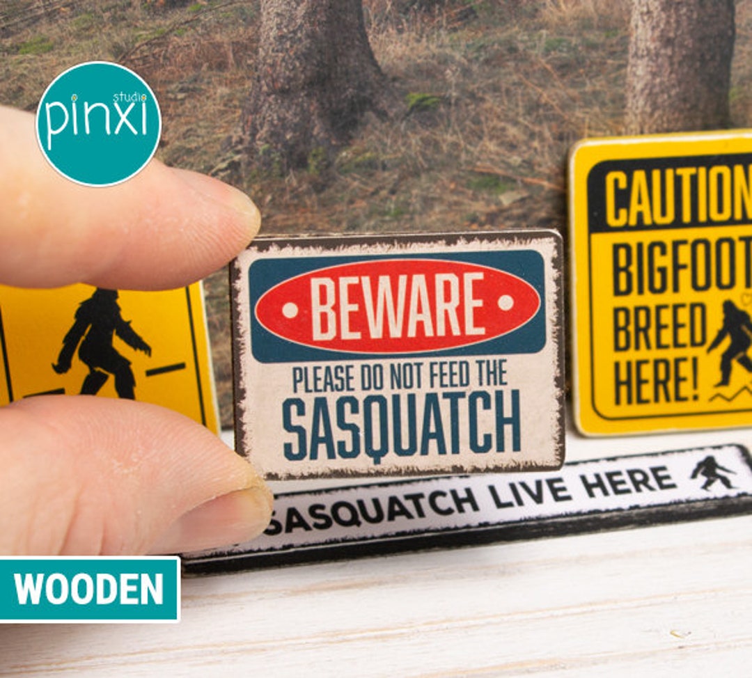 Miniature Beware Sasqutch Sign ADULT COLLECTORS Handmade Miniature ...