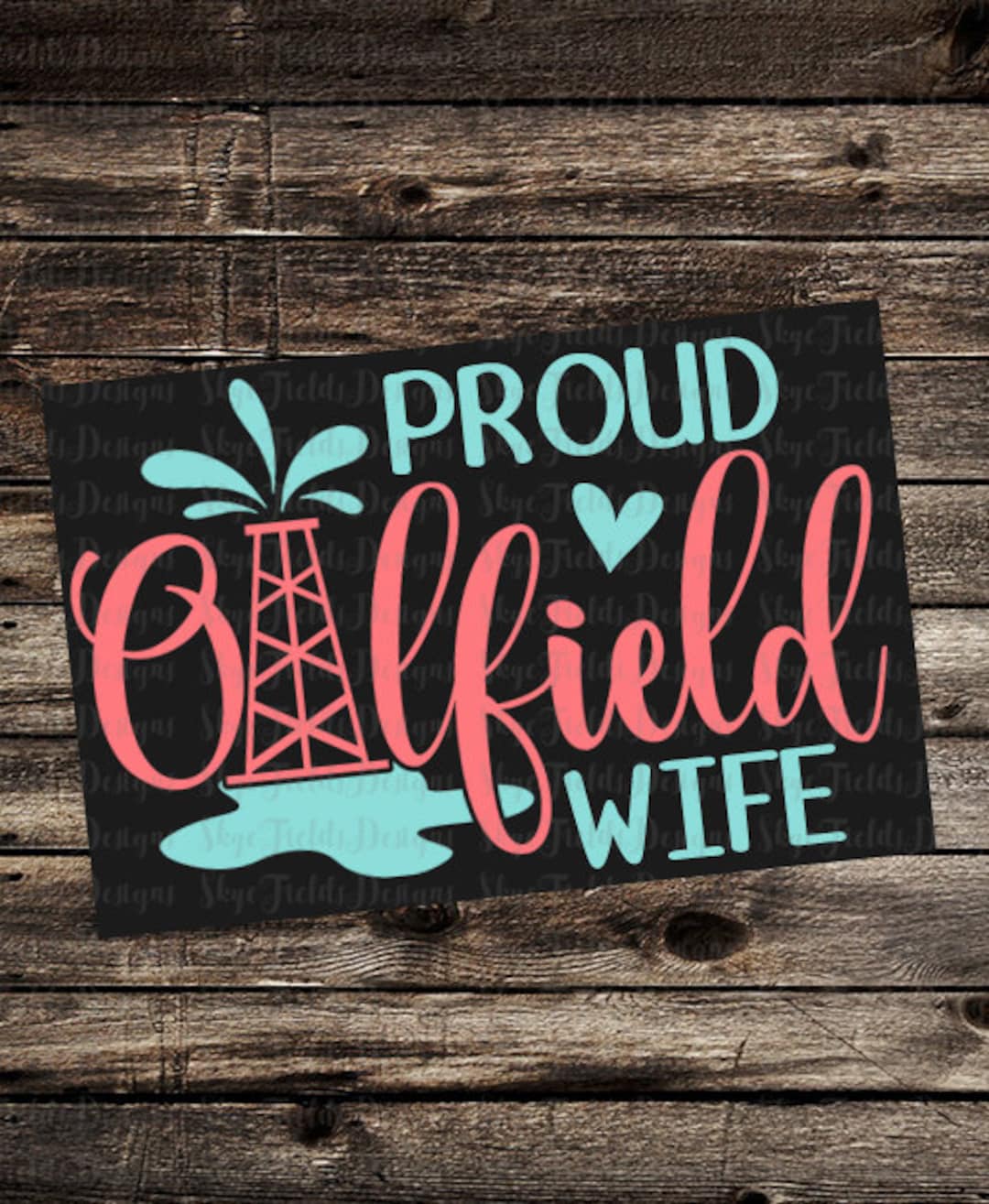 Oilfield Wife SVG, JPG, PNG, Cut File, Rigger, Love, Oil Field ...
