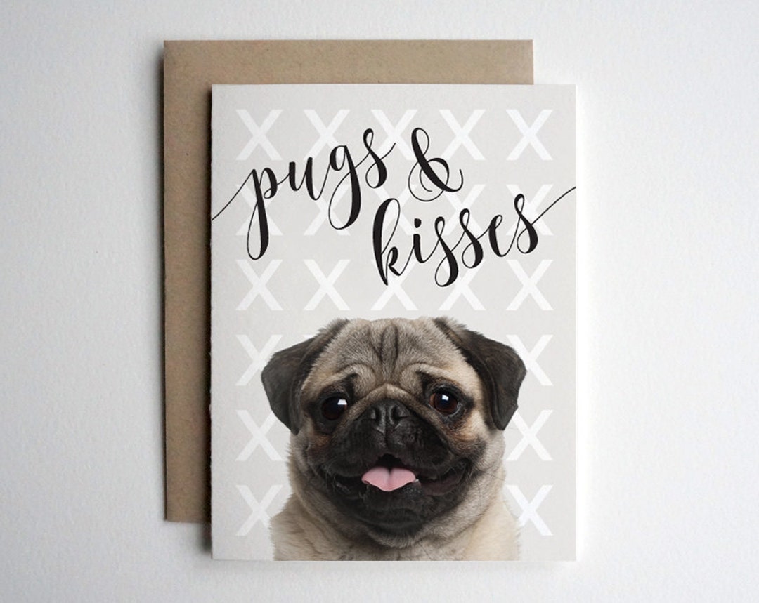 PRINTABLE Valentine's Love Pug Dog Card, Pugs and Kisses Valentine Card ...