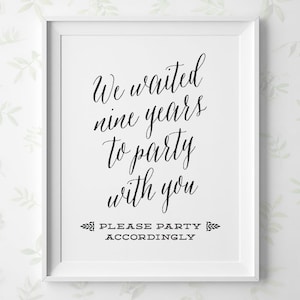 PRINTABLE Funny Wedding Bar Sign, We Waited X Years to Party With You ...