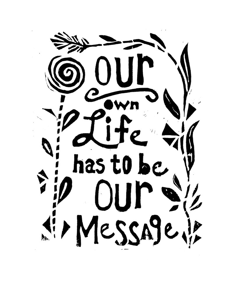 Our Own Life Has to Be Our Message. Thich Nhat Hanh Quote. - Etsy
