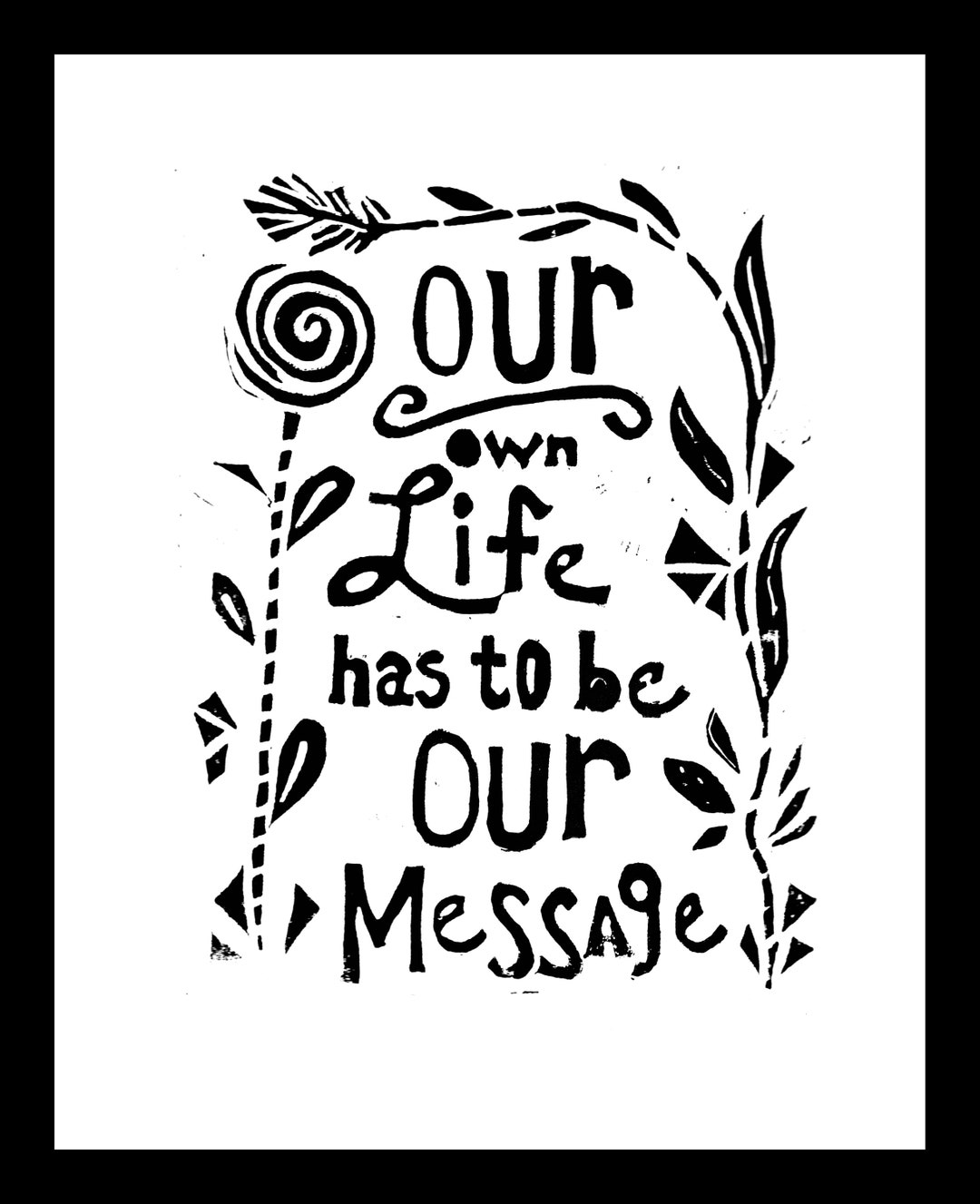 Our Own Life Has to Be Our Message. Thich Nhat Hanh Quote. - Etsy