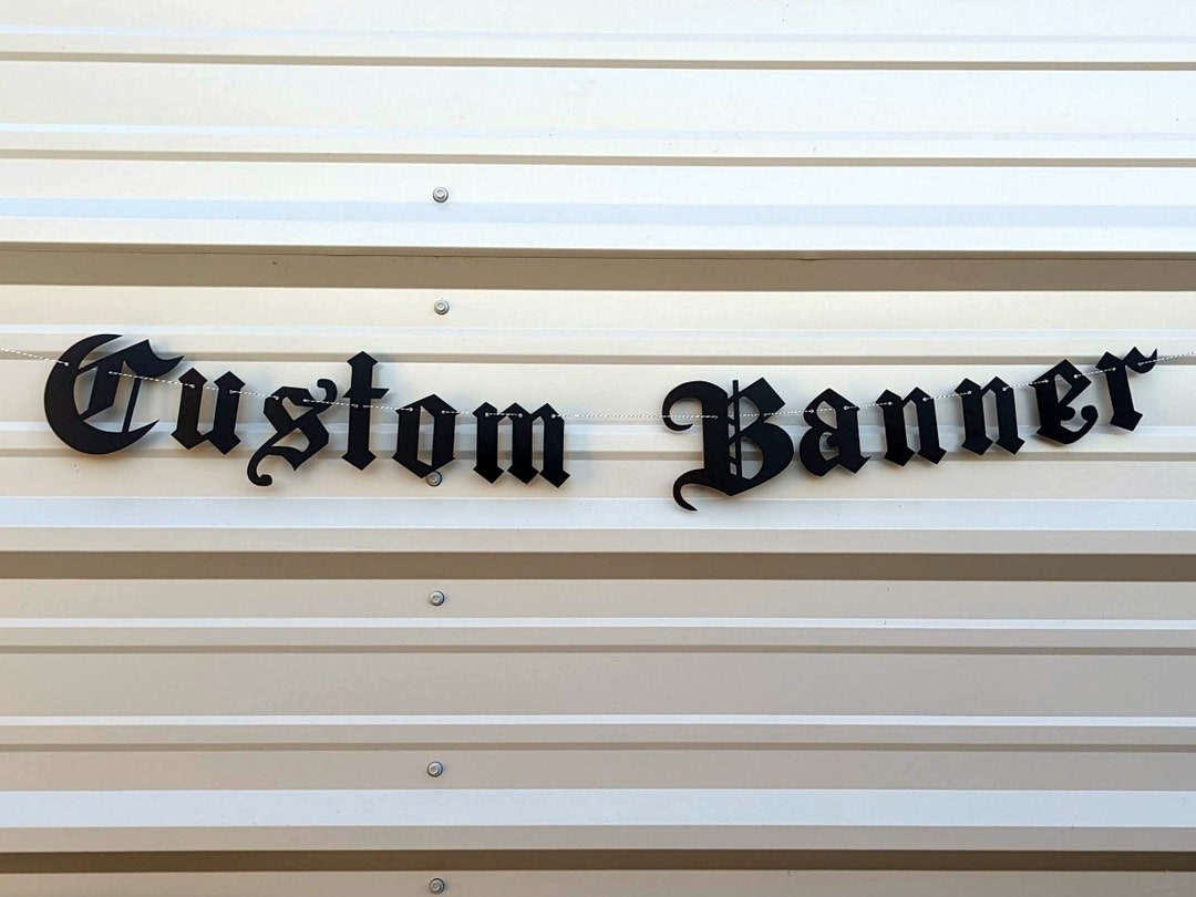 Custom Goth Banner - Blackletter, Old English - Personalized & Pre ...