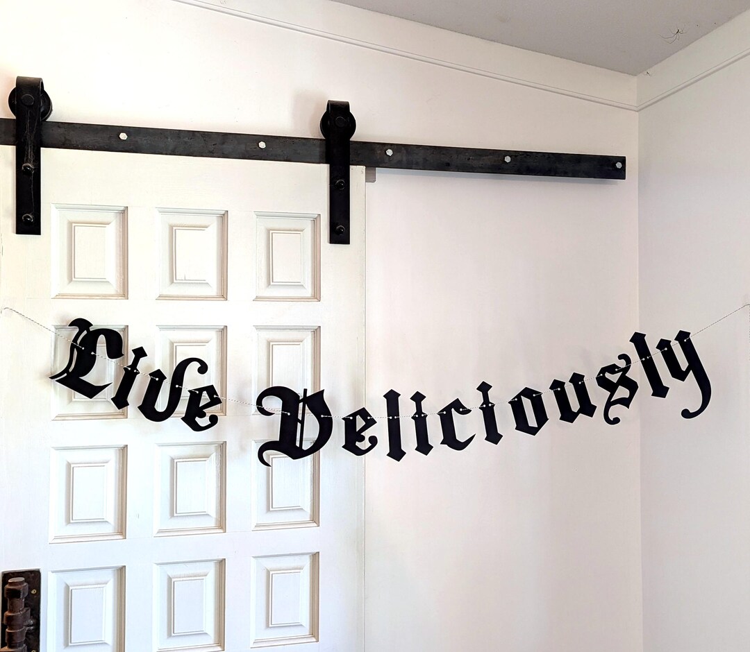 Live Deliciously Banner, Emo Goth Decor, Old English Font, Wouldst Thou ...
