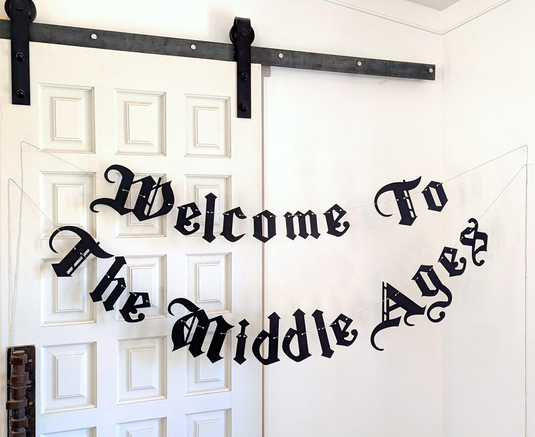 Welcome to the Middle Ages Banner / Renaissance Birthday Party / Old ...