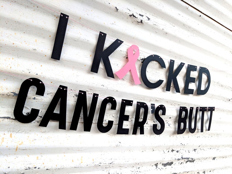 I Kicked Cancers Butt Banner Beat Cancer Banner Cancer - Etsy