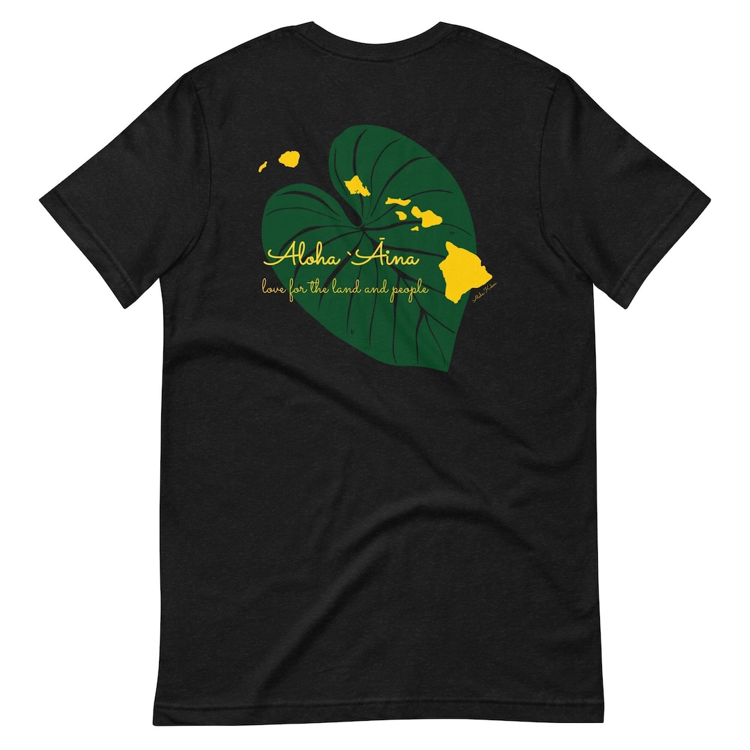 Aloha Aina T-shirt (unisex Fit), Kalo Graphic Tee, for the Love of the ...