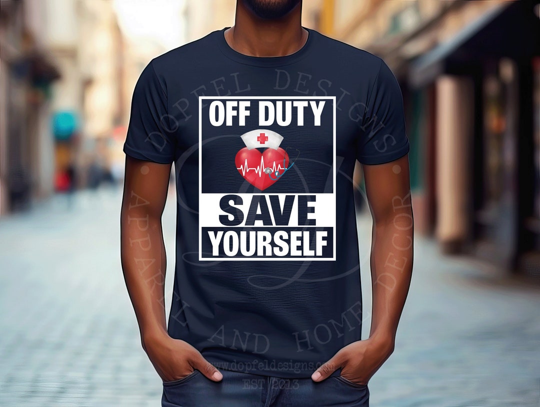Off Duty Save Yourself - Two Digital Downloads - Etsy