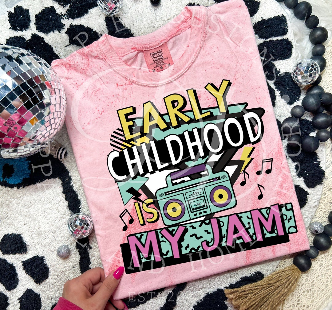 Early Childhood is My Jam - Digital Download - Etsy