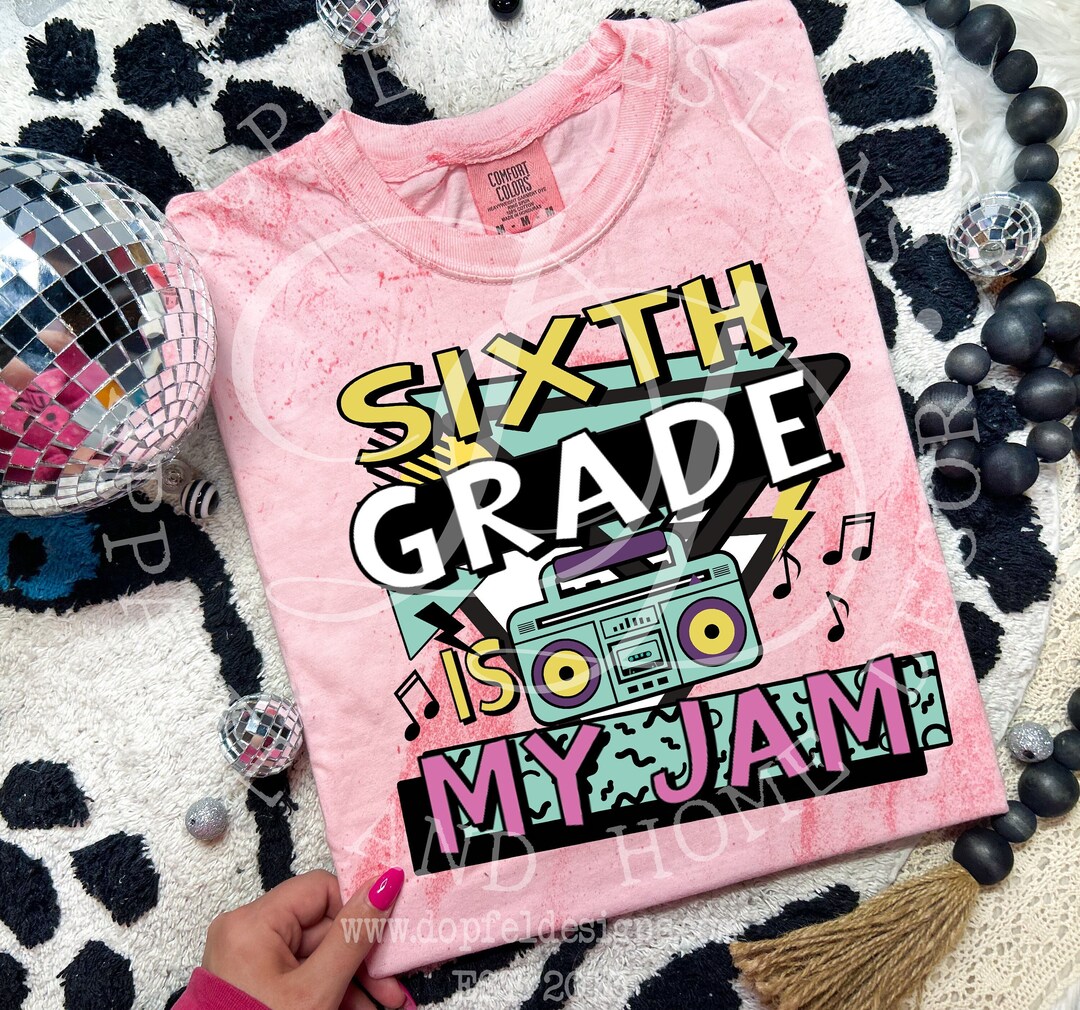 Sixth Grade is My Jam - Digital Download - Etsy