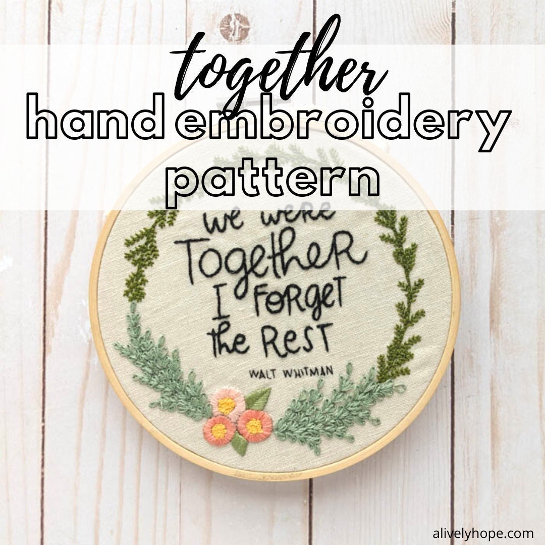 Hand Embroidery PATTERN // We Were Together I Forget the Rest Walt ...