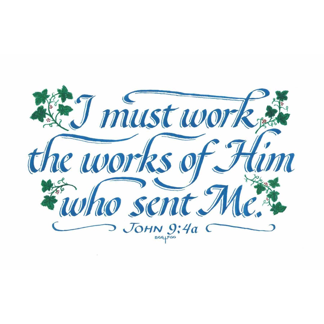 Print - John 9:4a - Hand Lettered Calligraphy Print - Wall Art ...