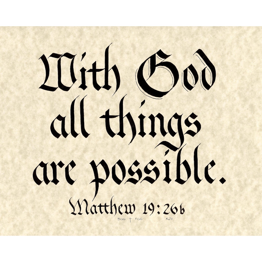 Print - Matthew 19:26b - Hand Lettering - Calligraphy Print - Scripture ...