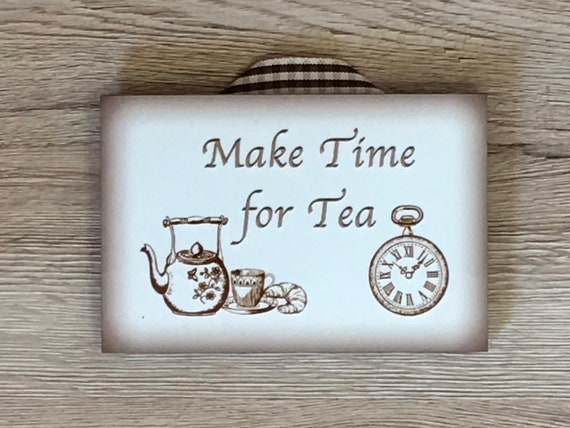 Make Time for Tea: Rustic Metal or Wood Sign | Etsy UK
