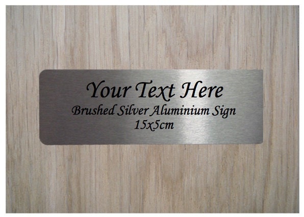 ADD YOUR TEXT to Personalized Custom Made Brushed Silver Signs - Etsy UK