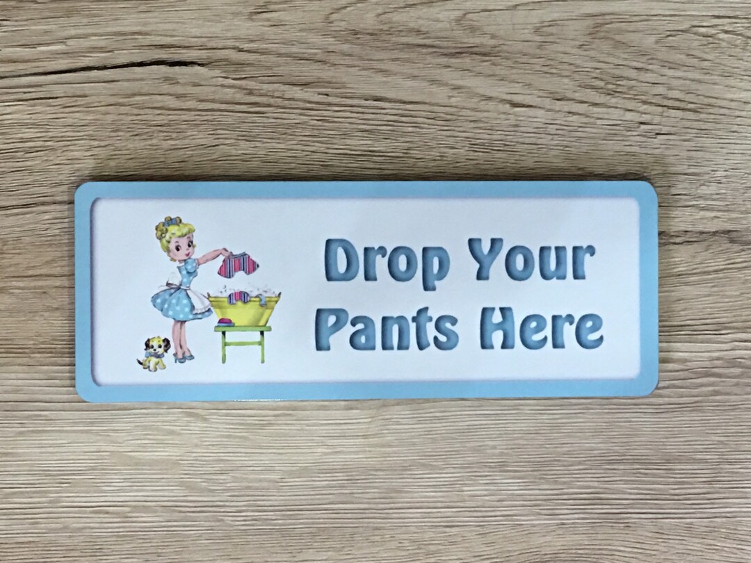 Drop Your Pants Here Vintage Laundry Sign for Kitchen or Bathroom - Etsy