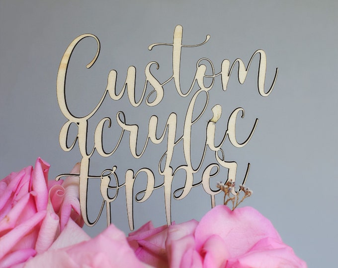 Custom Acrylic Topper Birthday, Baby Shower, Cake Toppers, Party - Etsy