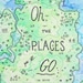 Oh the Places You'll Go - Map Art Print - Etsy