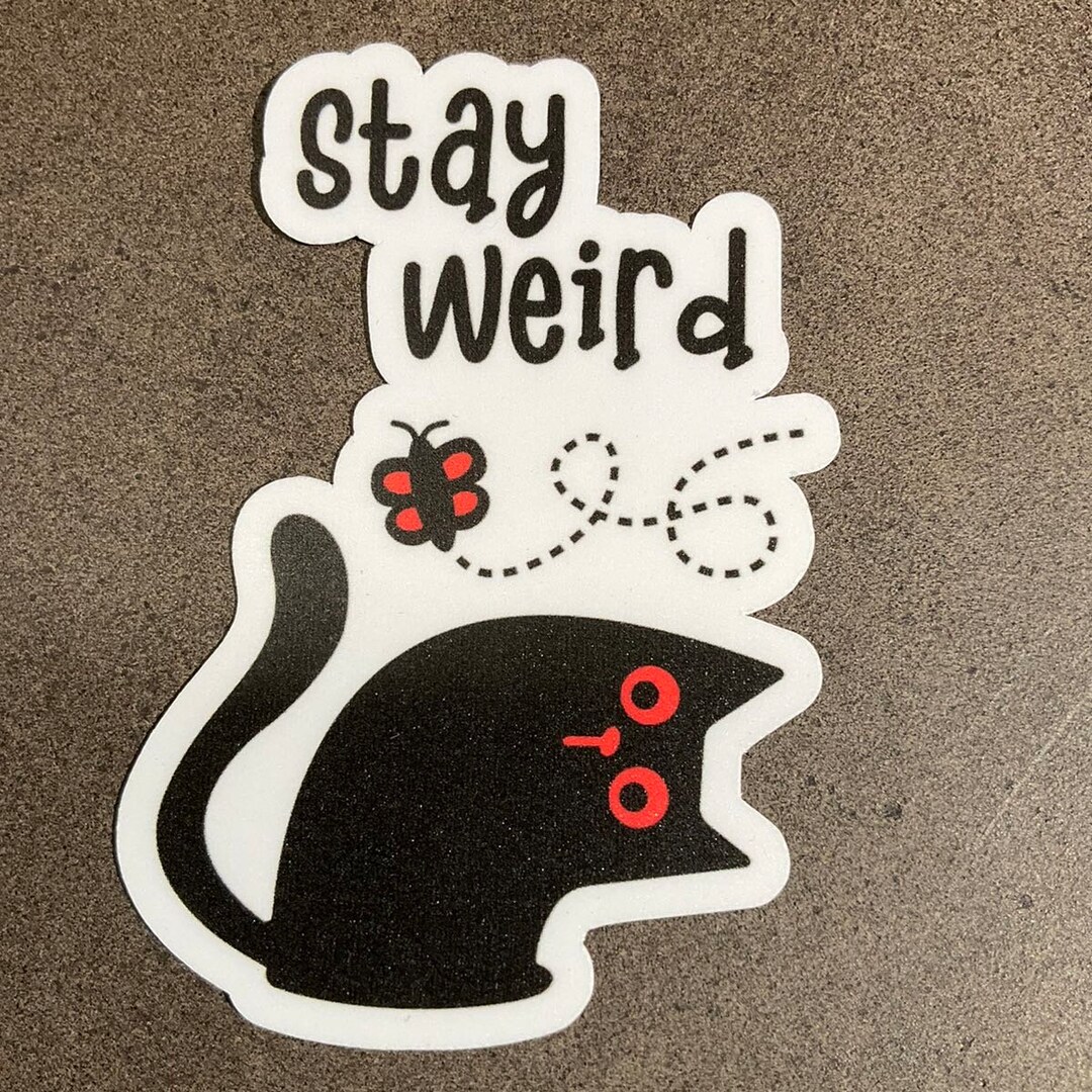 Three Cat Stickers, Stay Weird Stickers, Glitter, Glossy, Satin Cats ...