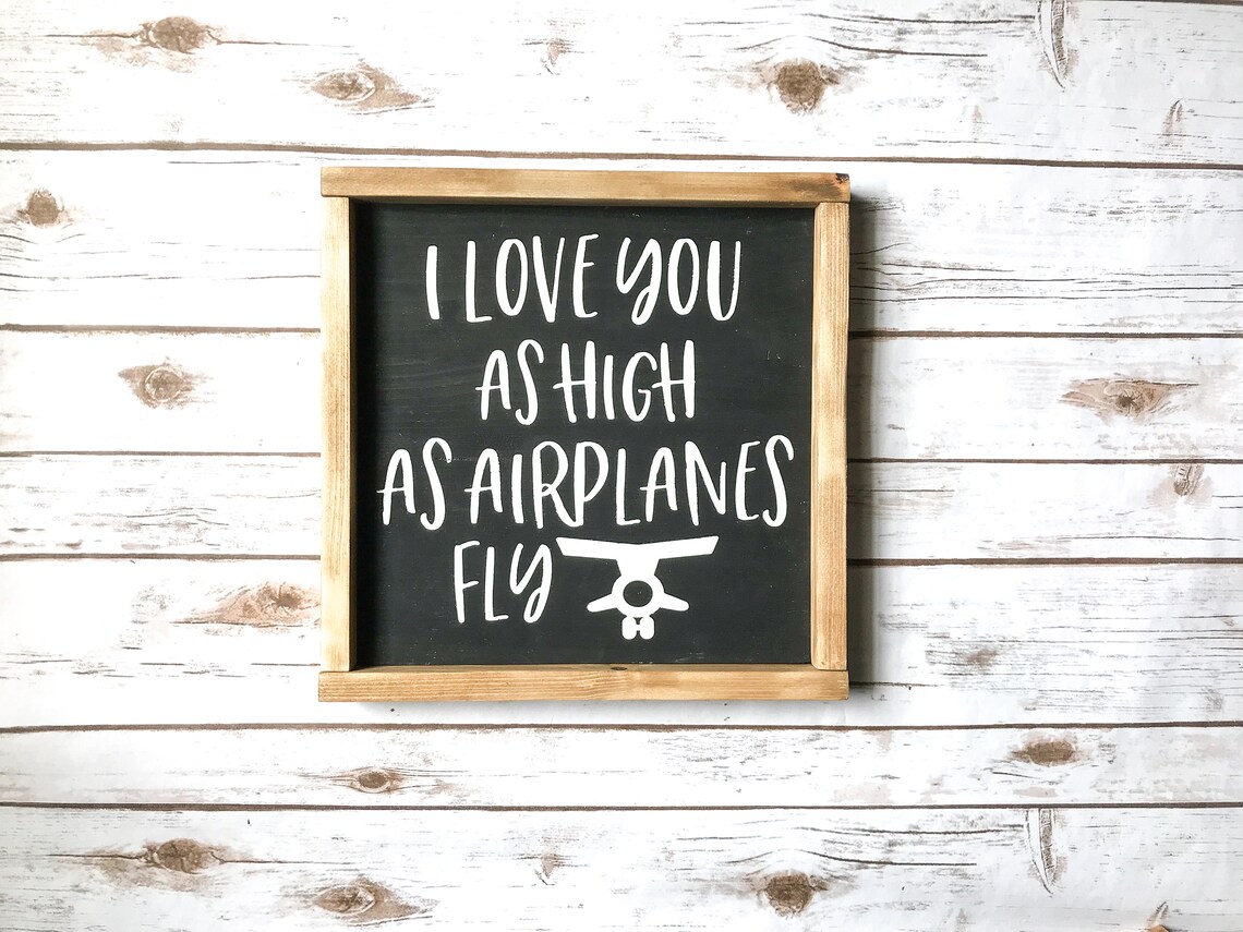 I Love You As High As Airplanes Fly Nursery Wood Sign Nursery | Etsy