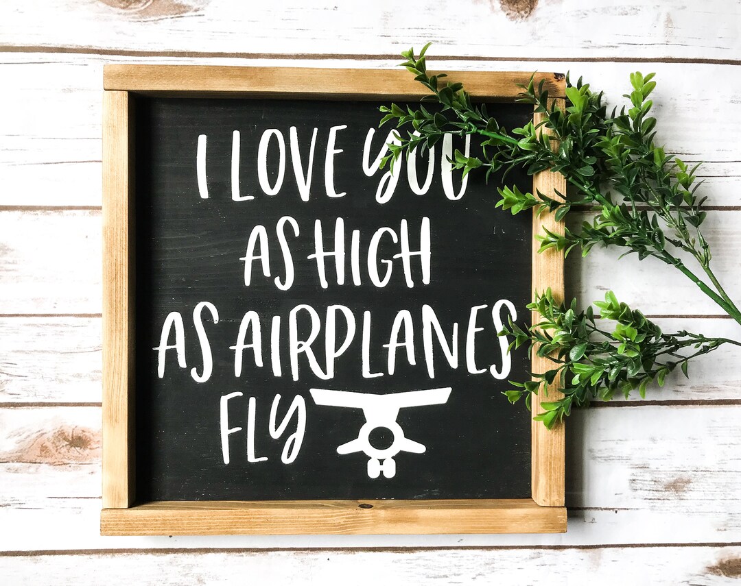 I Love You as High as Airplanes Fly Nursery Wood Sign Nursery Wall ...