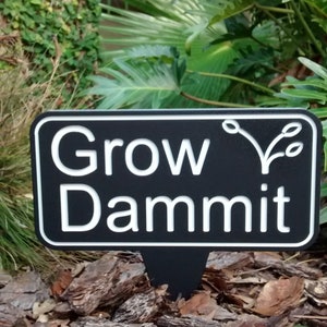 Grow Dammit, Garden Sign, Funny Garden Marker, Mothers Day Gift, Yard ...