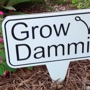 Grow Dammit, Garden Sign, Funny Garden Marker, Mothers Day Gift, Yard ...