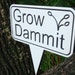 Grow Dammit Garden Sign Funny Garden Marker Mothers Day - Etsy
