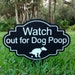 Beware of Dog Poop, Watch Out for Dog Poop, No Dog Pooping Sign, No ...