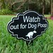 Beware of Dog Poop, Watch Out for Dog Poop, No Dog Pooping Sign, No ...