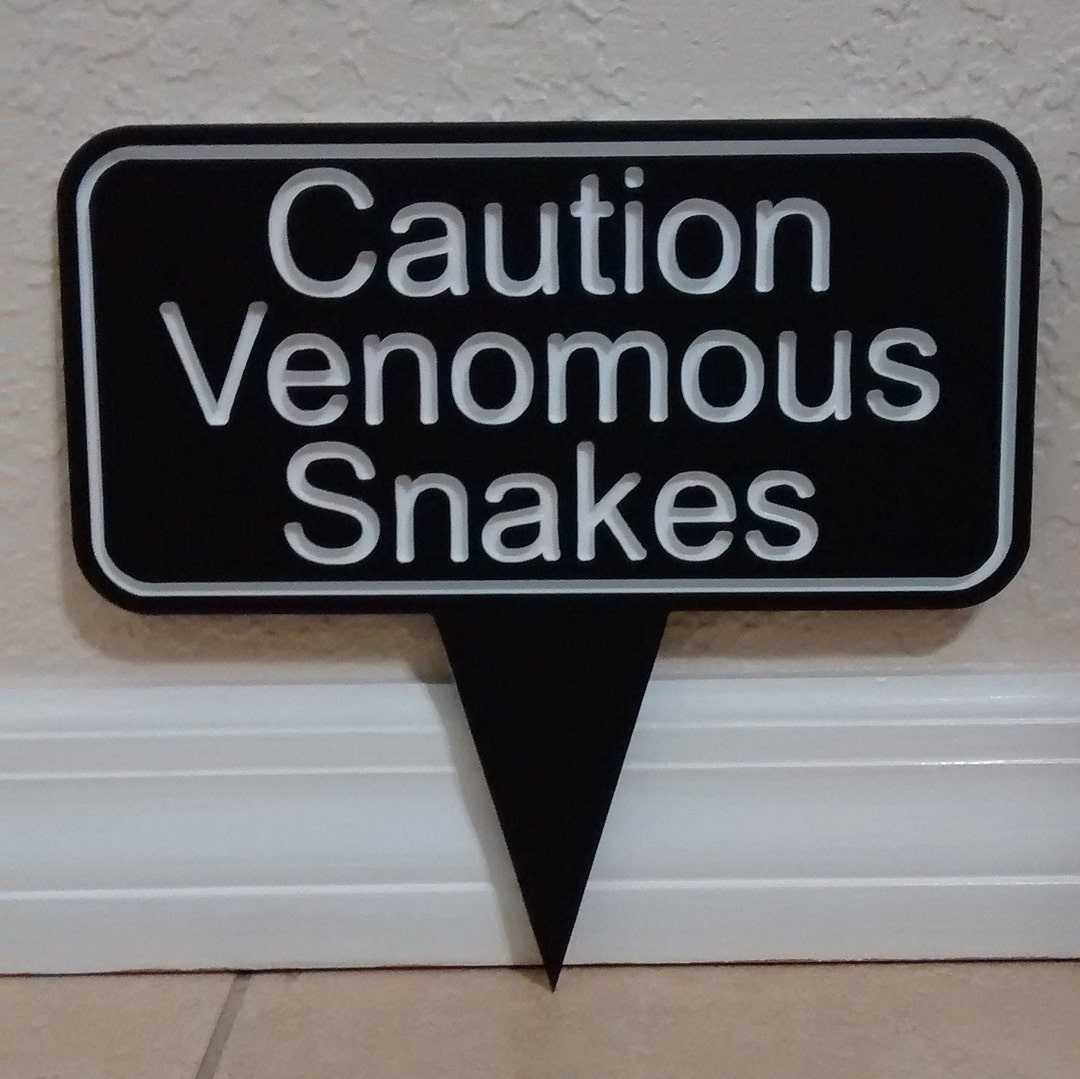 Beware Venomous Snakes, Snake Sign, Caution Venomous Snakes, Warning ...