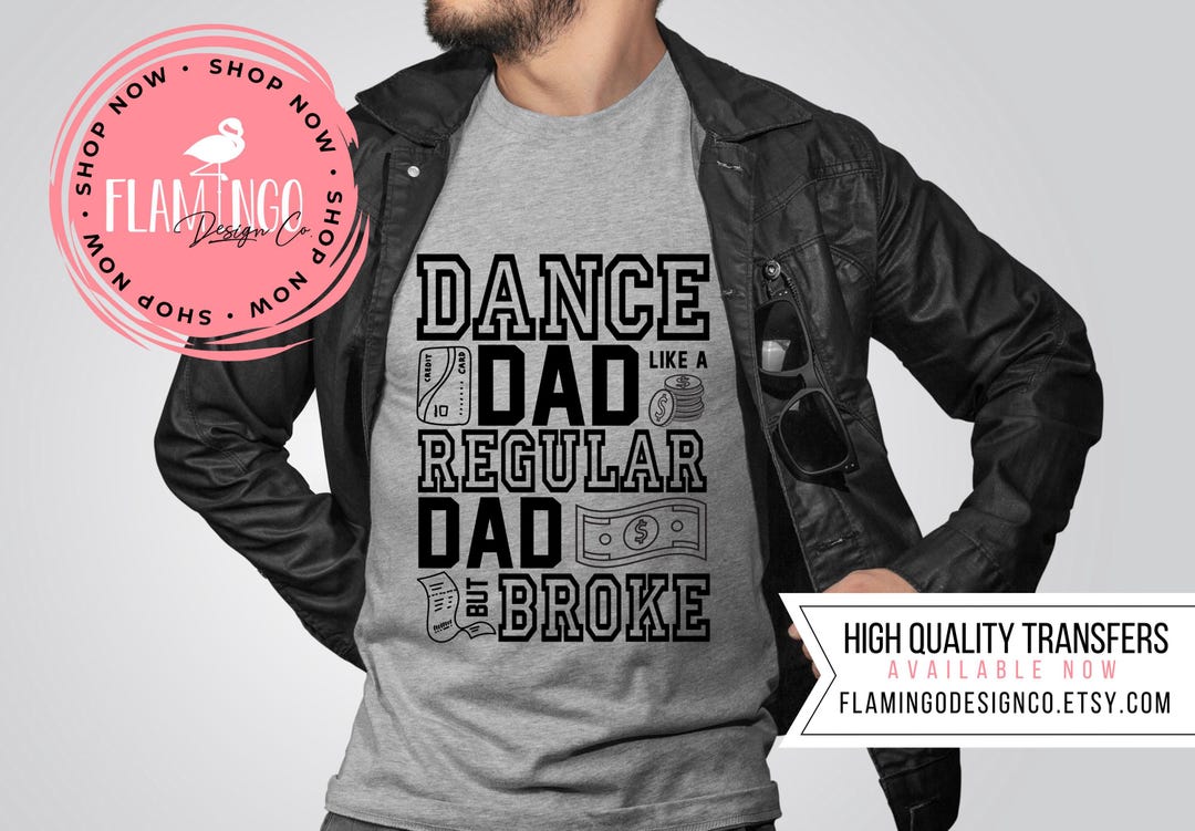 Dance Dad Broke Dad Funny Shirt Design (digital Download) - Etsy