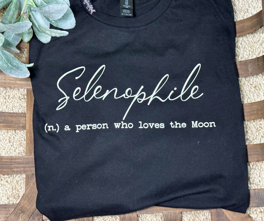 Selenophile A Person Who Loves the Moon T-shirt, Moon Lover Tee ...