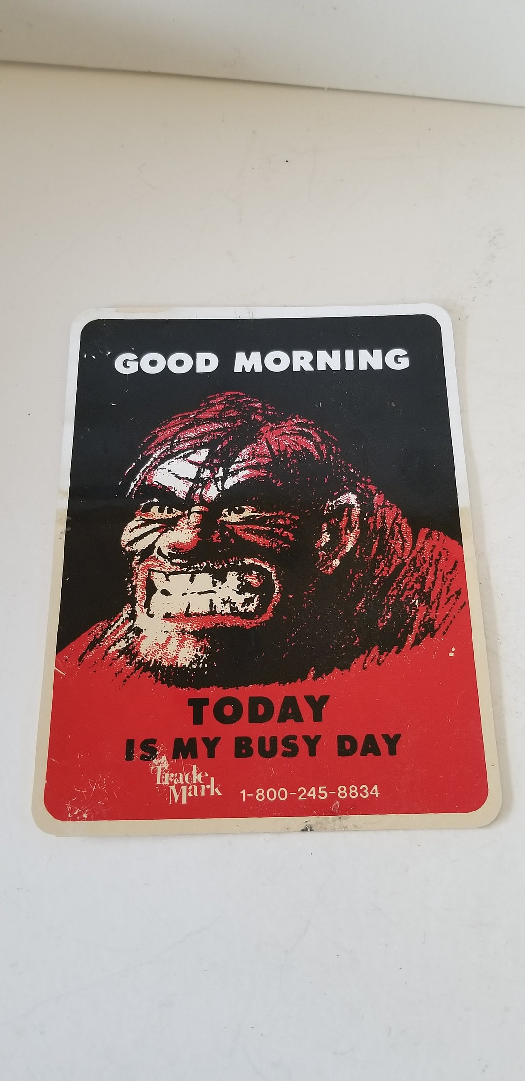 Vintage Circa 1980's Shiny Novelty Office Sticker, good Morning Today ...