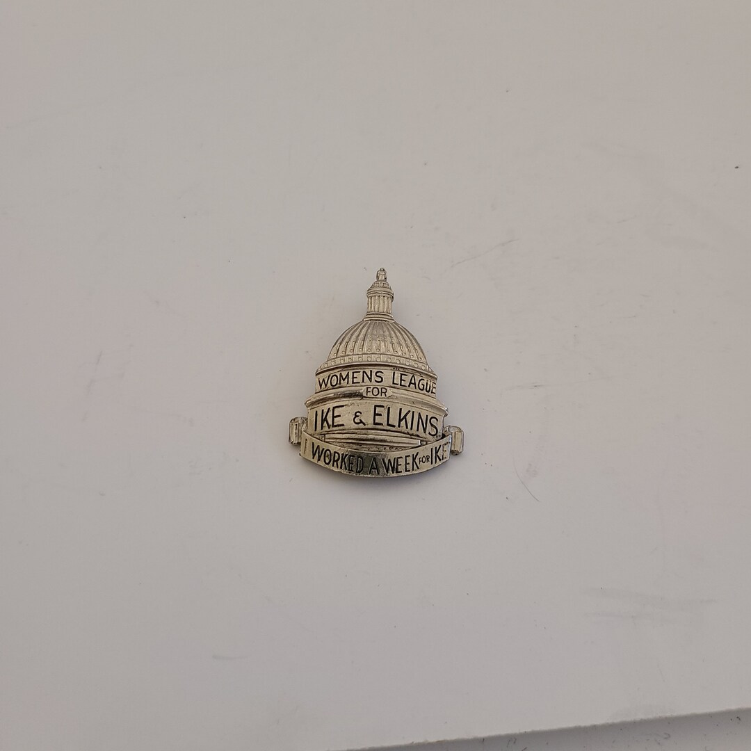 Vintage Political Pin, "womens League for Ike & Elkins Worked a Week ...